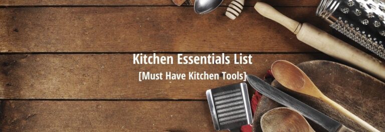 The Kitchen Essentials List [Must Have Kitchen Tools] - Lets Grow Cook